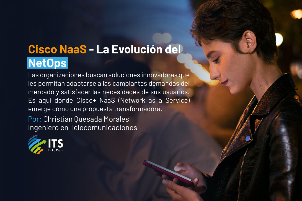 Cisco+ NaaS – La Evolución del NetOps en la Era Digital